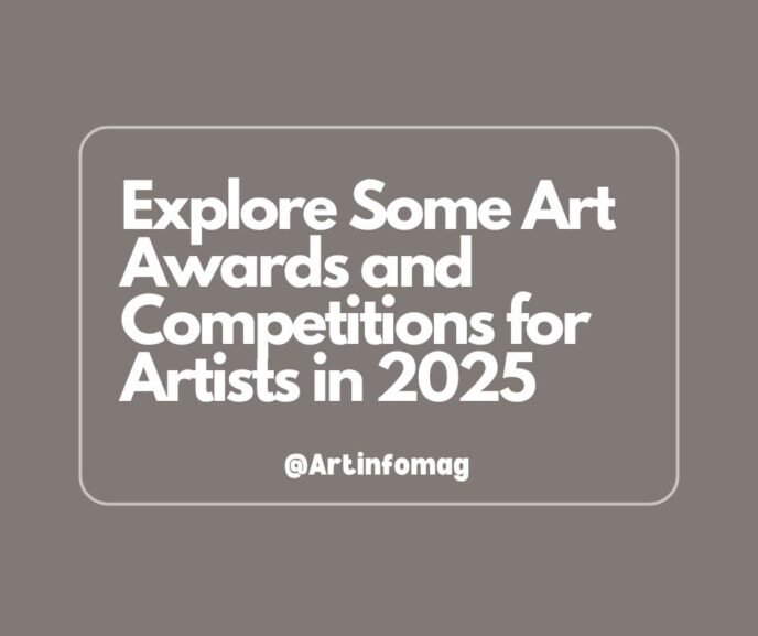 Explore Some Art Awards and Competitions for Artists in 2025 ...