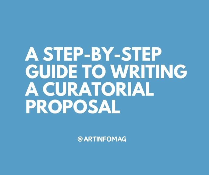 A Step-by-Step Guide to Writing a Curatorial Proposal - Artinfoland ...