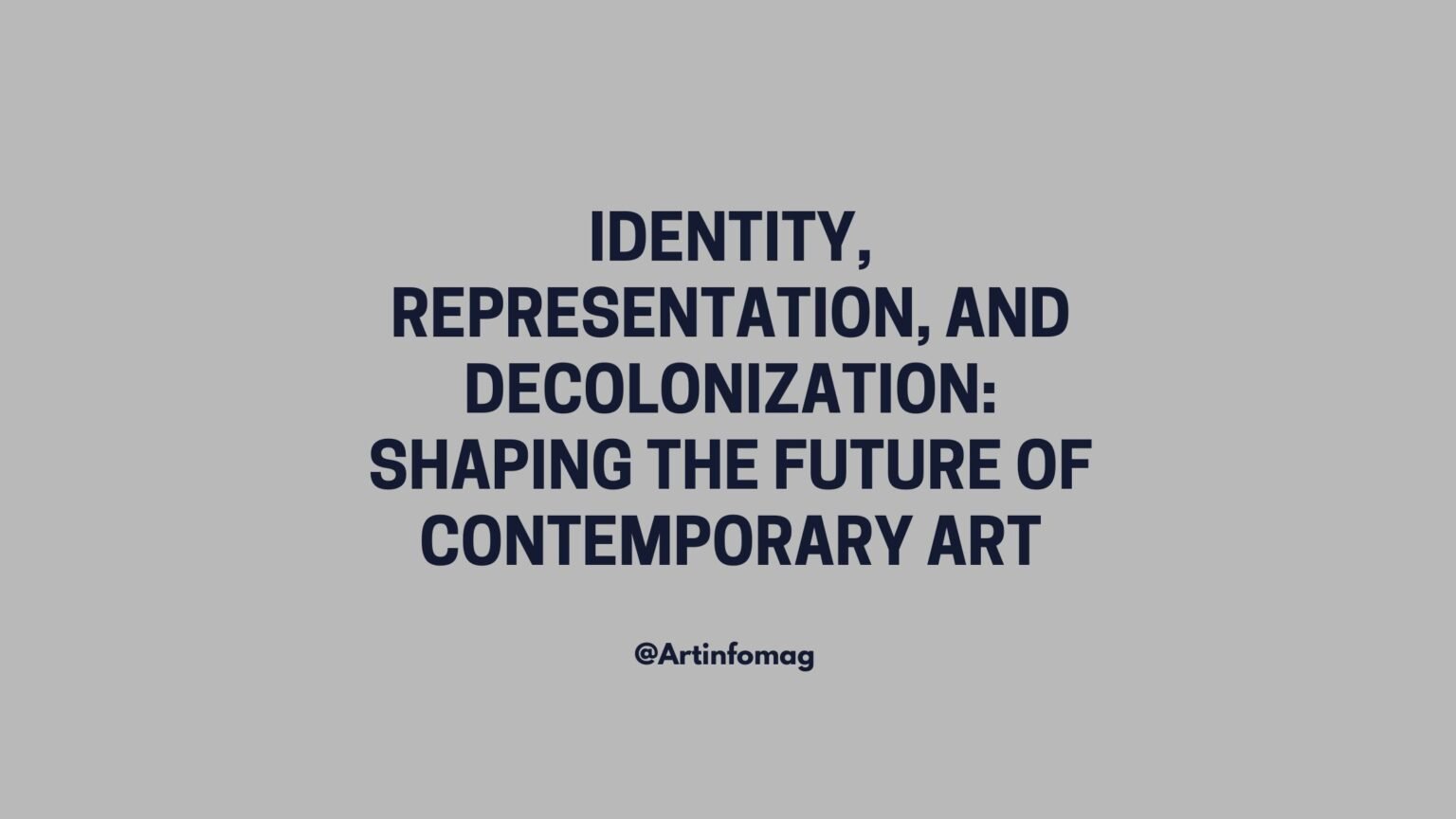 Identity, Representation, and Decolonization: Shaping the Future of ...